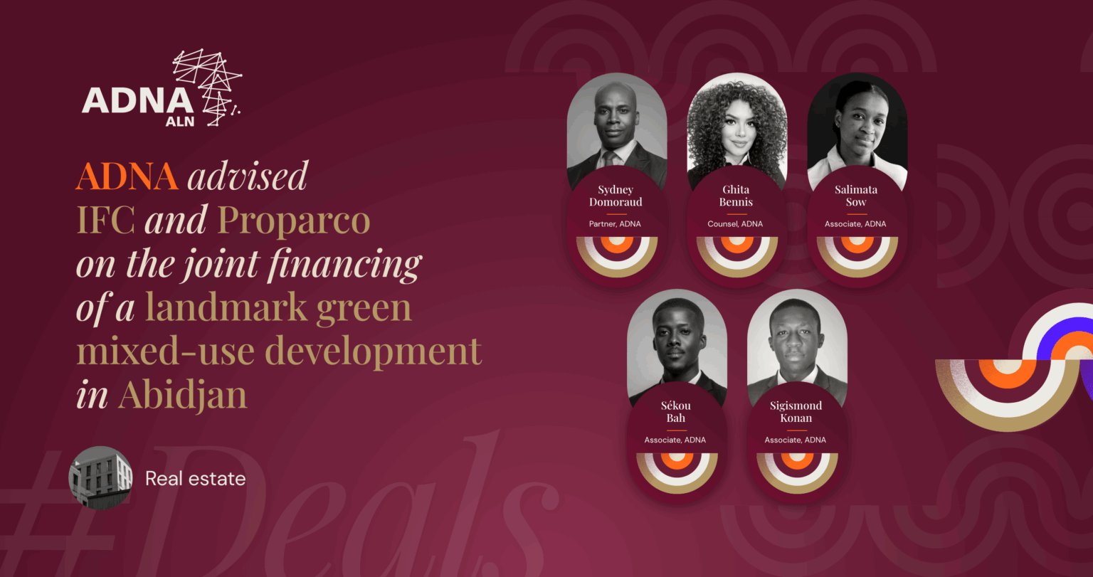 ADNA has advised IFC and Proparco on the joint financing of Village Notre Père, a transformative ...